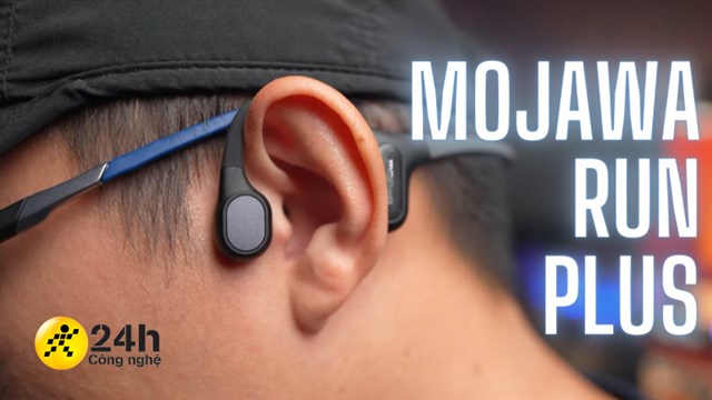 Đánh giá Mojawa Run Plus: Thiết kế độc đáo, âm thanh hoàn hảo