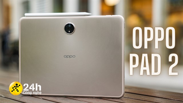 Trải nghiệm OPPO Pad 2: Thiết kế đẹp mắt, sức mạnh với Dimensity 9000