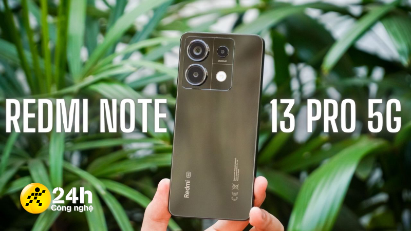Trải nghiệm Redmi Note 13 Pro 5G mới nhất: Sự đổi mới toàn diện từ Xiaomi