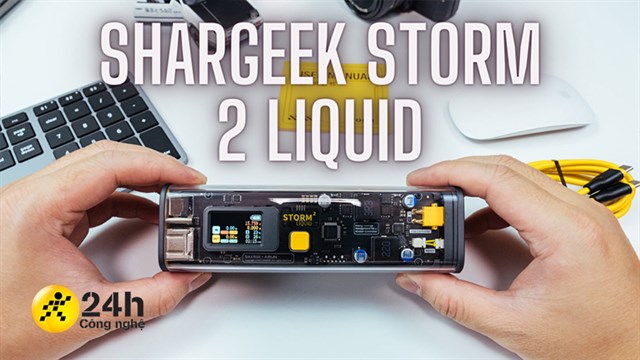 Trải nghiệm Shargeek Storm 2 Liquid: Vẻ ngoại hình đẳng cấp, pin bền bỉ và công nghệ đỉnh cao