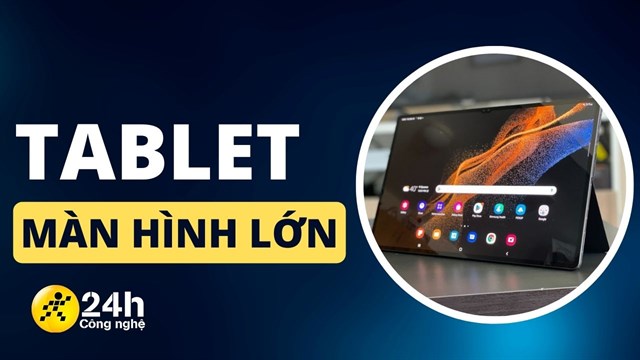Danh sách các tablet màn hình lớn phù hợp nhất cho mùa lễ Giáng sinh này!