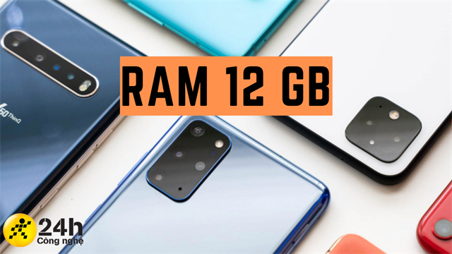 TOP 5 smartphone RAM 12 GB hàng đầu, trải nghiệm đa nhiệm mượt mà ...