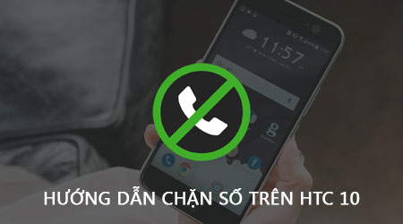 Guide to Blocking Numbers on HTC 10, Blocking Calls