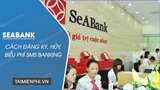 How to Enroll, Cancel, and Fees for SeaBank's SMS Banking