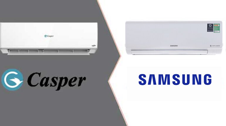 Đánh giá điều hòa Casper và Samsung: Lựa chọn nào phù hợp hơn?