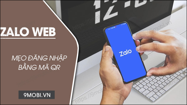 How to Log into Zalo Web Using QR Code on Phone and Computer