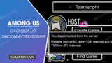Fixing Disconnected Server Issue in Among Us