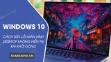 How to fix Windows 10 desktop screen not displaying on startup effectively