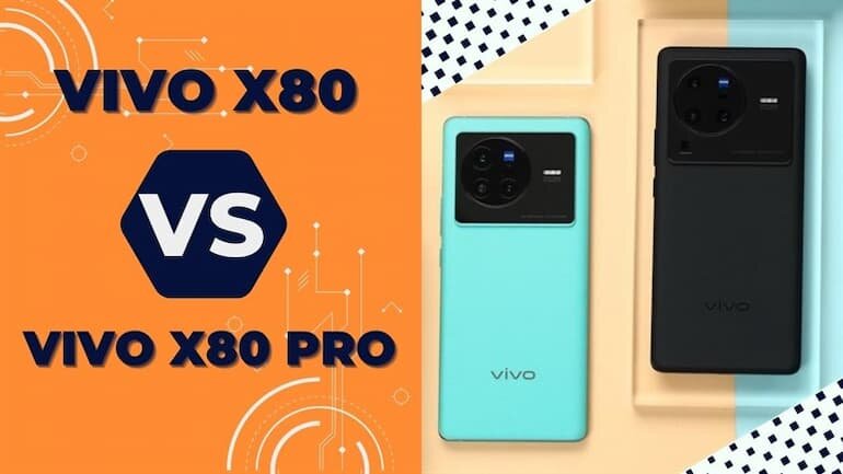 Sự khác biệt giữa Vivo X80 và Vivo X80 Pro là gì?