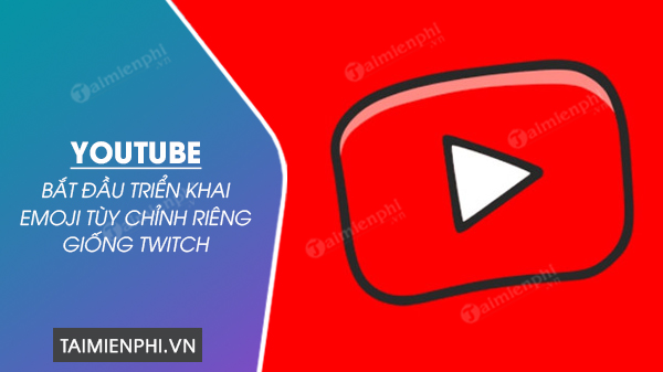 YouTube Initiates Custom Emojis Resembling Twitch