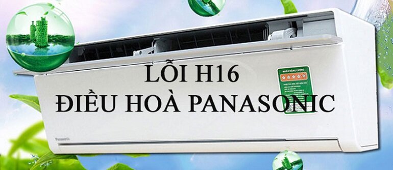 Cách xử lý sự cố H16 trên điều hòa Panasonic | Mytour.vn