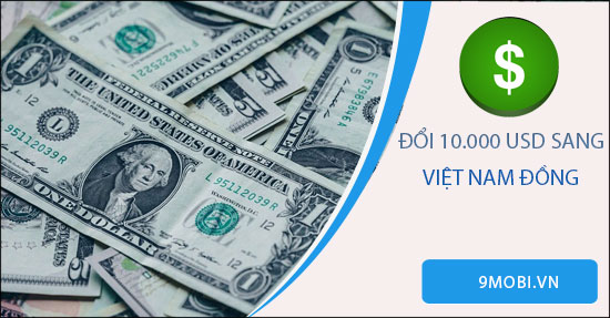Discovering the Value: 10,000 USD in Vietnamese Currency, US Dollar ...