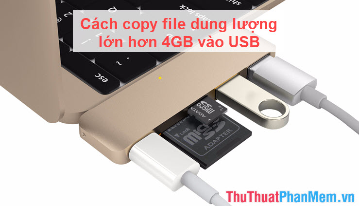 How to Transfer Files Larger than 4GB to USB