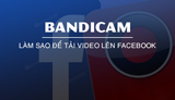 Is it possible to upload videos to Facebook from Bandicam?
