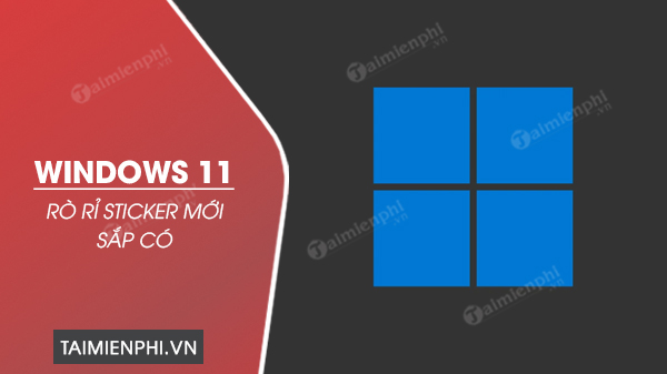 Exciting Leak: Upcoming Windows 11 Stickers Unveiled