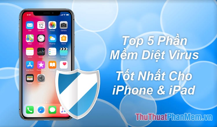 Top 5 Best Virus Protection Apps for iPhone and iPad