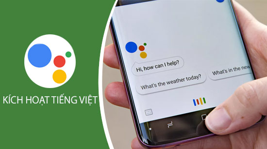 How to Activate Google Assistant in Vietnamese on Android Phones