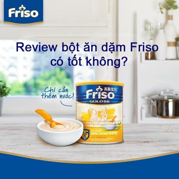 Is Friso baby food good? What's the price? | Mytour.vn