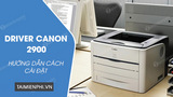 Installation guide for Canon 2900 printer on computer, installing Canon ...