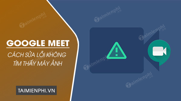 How to Fix Google Meet Camera Not Found on Computer