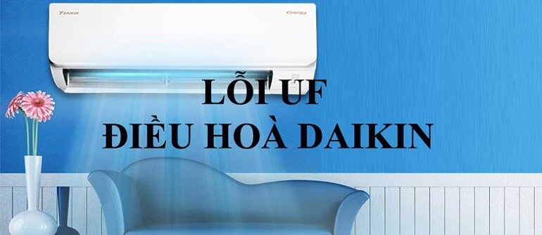Understanding UF and UH Error Codes on Daikin Air Conditioners | Mytour.vn