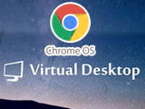 Finally, Virtual Desktops have made their debut on Chrome OS.