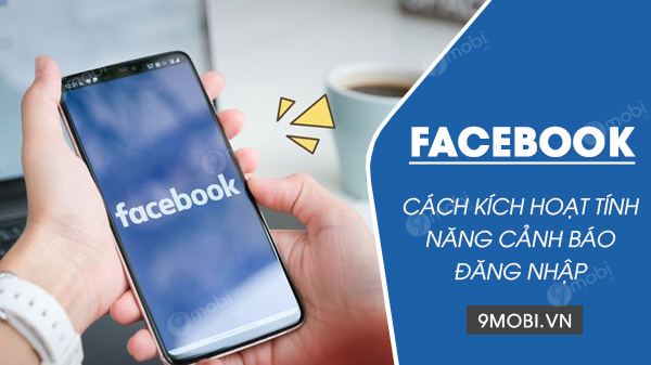How to activate Facebook login alert feature on mobile