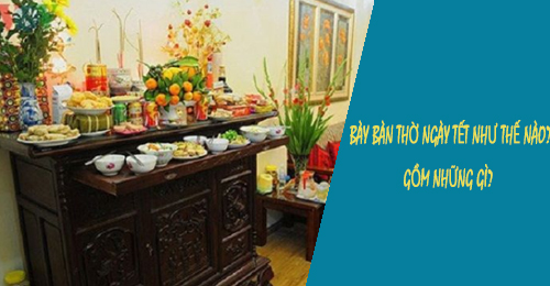 How to arrange the Tet altar on Tet day? What should it include? How to ...