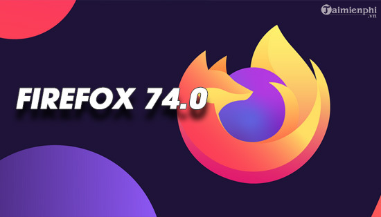 Firefox 74.0 - Browse the web faster with improved performance