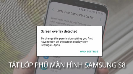 Turn off screen overlay on Samsung S8 and S8 Plus, troubleshoot screen ...