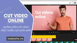 Online Video Cutter - Guide to Free Video Cutting, Trimming & Cropping