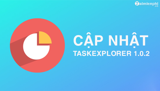 TaskExplorer 1.0.2 - Introducing Exciting New Features, Fixing Minor ...