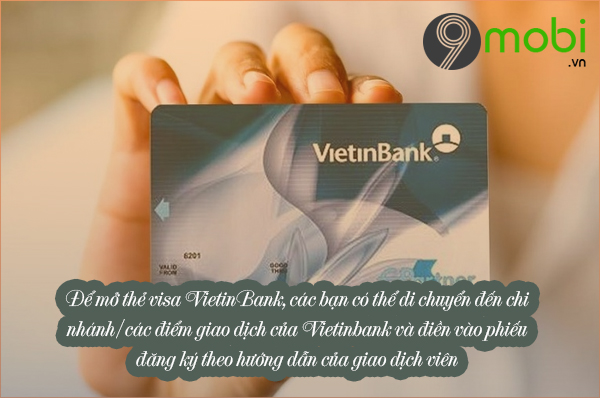 What do you need for Vietinbank Visa card application? Is there any fee?