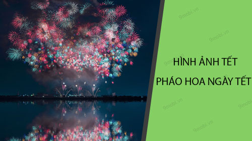 Beautiful Tet fireworks images