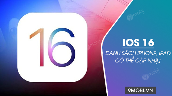 List of iPhones and iPads Compatible with iOS 16 and iPadOS 16