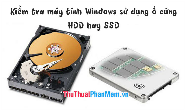 How to Determine if Your Computer Uses SSD or HDD on Windows