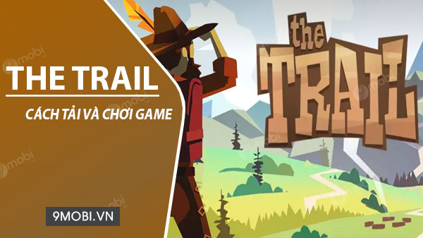 How to Download and Play The Trail Game on Android and iPhone