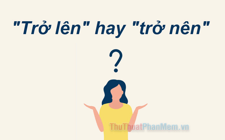 Choosing between 'turn up' or 'become'? Which term is the correct ...