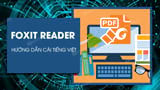 How to easily set up Vietnamese language for Foxit Reader, swiftly