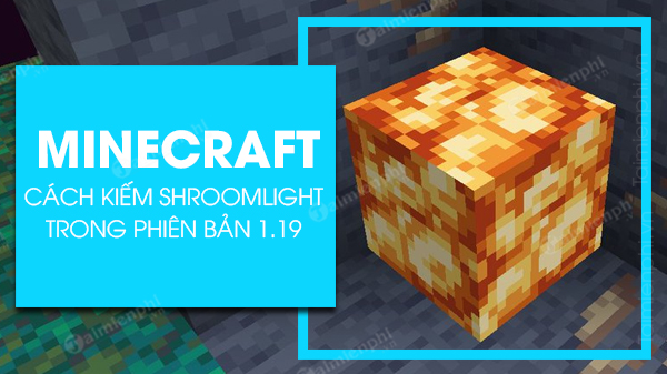 Quick and Simple Ways to Obtain Shroomlight in Minecraft 1.19