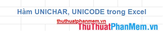 UNICHAR() and UNICODE() Functions in Excel