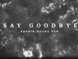 Say Goodbye song lyrics by Soobin Hoàng Sơn
