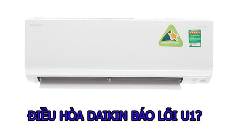 How to Resolve Daikin Air Conditioner U1 Error Code? | Mytour.vn