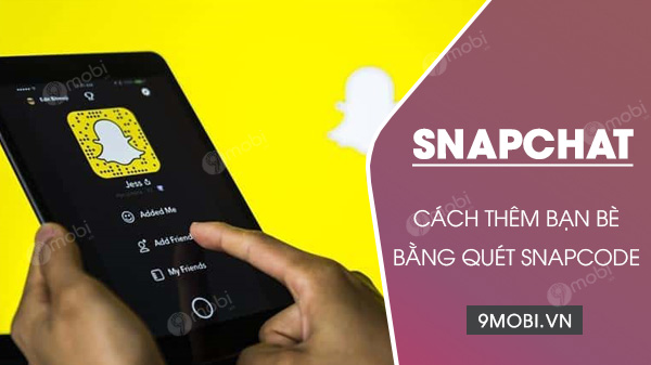 Add friends on Snapchat by scanning Snapcode