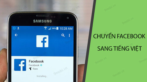 Tips for switching Facebook to Vietnamese on Android using the Fa interface