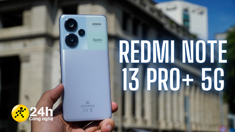 Official Review: Redmi Note 13 Pro+ 5G – A Remarkable Redmi Note