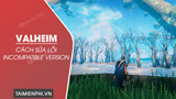 Fixing Incompatible Version Error in Valheim on PC