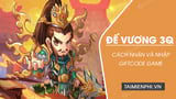Unlock the Power of Code Đế Vương 3Q Mobile: Latest Mobile Tactics and ...