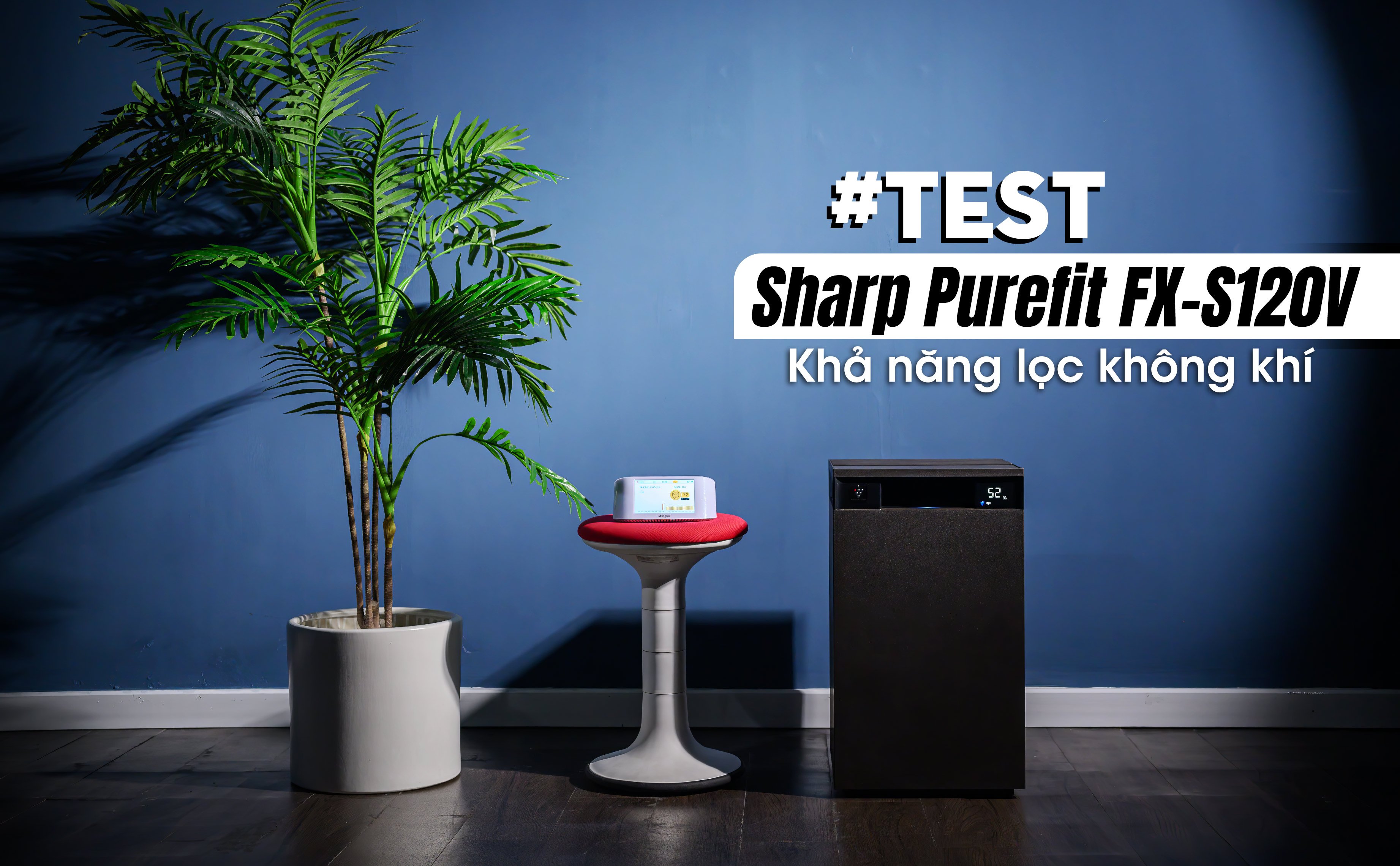 #kiểmtra: Hiệu suất lọc không khí của Sharp Purefit FX-S120V: Đỉnh cao chưa từng có