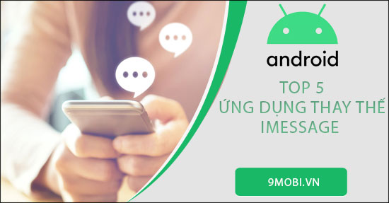 Top 5 Free Messaging Apps to Replace iMessage on Android